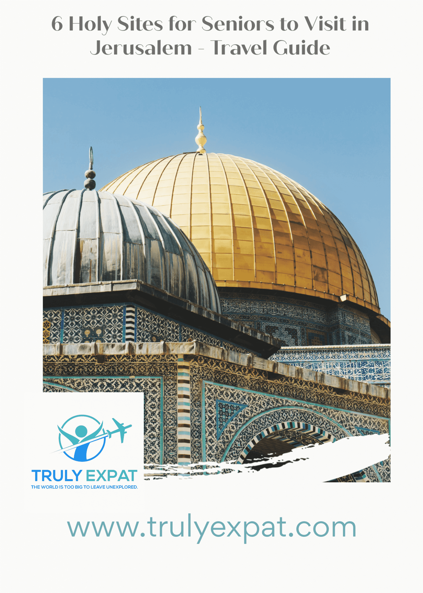 6 Holy Sites for Seniors to Visit in Jerusalem this 2024 - Travel Guide ...